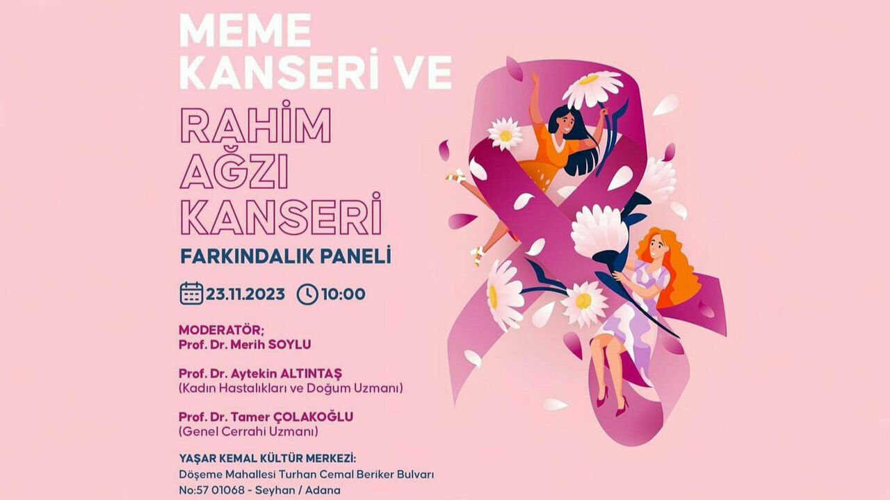 MEME KANSERİ VE RAHİM AĞZI KANSERİ FARKINDALIK PANELİ - Adana Toros ...